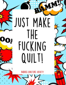 It’s Ok To Be A Craptastic Quilter - BadAss Quilters Society